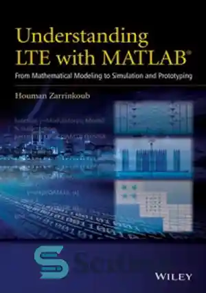 دانلود کتاب Understanding LTE with MATLAB: From Mathematical Modeling to Simulation and ...