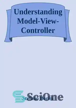 دانلود کتاب Understanding Model-View-Controller – آشنایی با Model-View-Controller – سای وان | SciOne