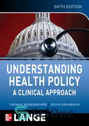 دانلود کتاب Understanding health policy: a clinical approach – درک سیاست بهداشت: یک رویکرد ...