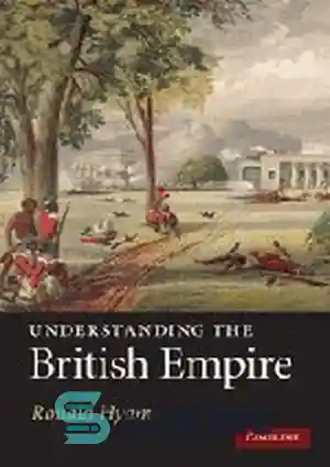 دانلود کتاب Understanding the British Empire – درک امپراتوری بریتانیا ...
