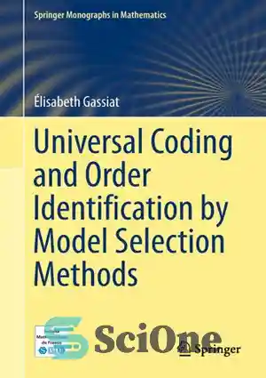 دانلود کتاب Universal Coding and Order Identification by Model Selection Methods – کدگذاری جهانی ...