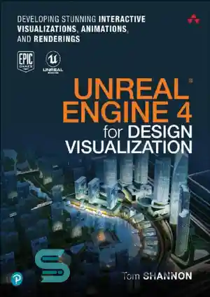 دانلود کتاب Unreal Engine 4 for Design Visualization: Developing Stunning Interactive ...