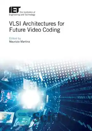 دانلود کتاب VLSI Architectures for Future Video Coding (Materials, Circuits and Devices) – VLSI ...