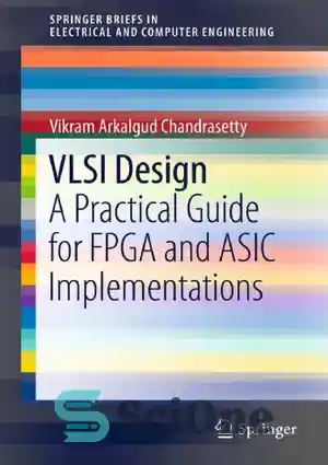 دانلود کتاب VLSI Design: a Practical Guide for FPGA and ASIC Implementations – طراحی VLSI ...