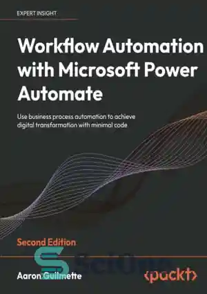 دانلود کتاب Workflow Automation with Microsoft Power Automate: Use ...