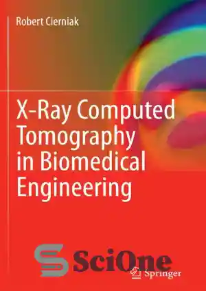 دانلود کتاب X-Ray Computed Tomography in Biomedical Engineering – توموگرافی کامپیوتری اشعه ایکس ...